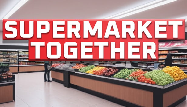 Supermarket Together Early September Patch Notes on 04 September – QM Games